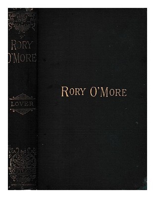 LOVER, SAMUEL Rory O'More / di Samuel Lover 1840 prima edizione ...