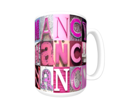 NANCY Coffee Mug / Cup featuring the name in photos of PINK sign ...