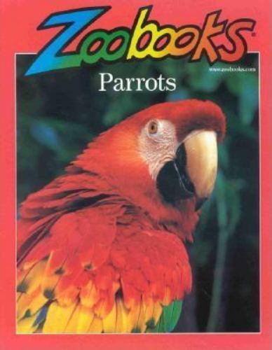 Zoobooks Ser.: Parrots by Ltd. Staff Wildlife Education (2000, Trade ...