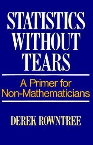 Statistics Without Tears : A Primer for Non Mathematicians by Derek ...