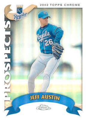 JEFF AUSTIN 2002 Topps Chrome REFRACTOR #T183 Royals | eBay