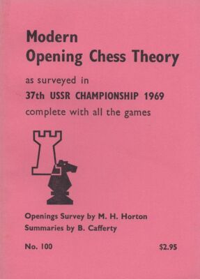 Modern Opening Chess Theory as surveyed in 37th USSR Championship 1969 ...