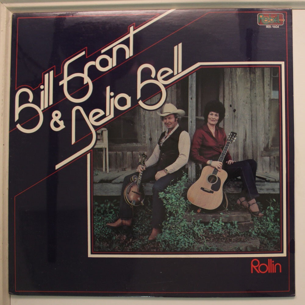 Bill Grant & Delia Bell Lp Rollin On Rebel - Sealed / Sealed | eBay