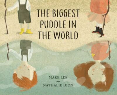 The Biggest Puddle in the World by Lee, Mark 9781554989799| eBay