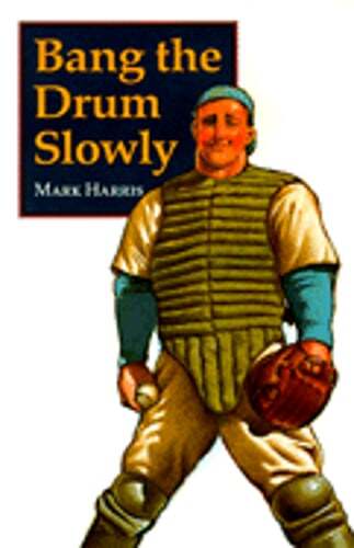 Bang the Drum Slowly by Mark Harris: Used 9780803272217| eBay