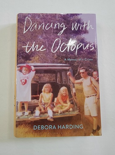 Dancing with the Octopus: A Memoir of a Crime-Debora Harding-HC/DJ-as ...