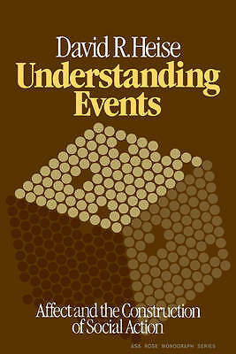 Understanding Events: Affect and the Construction of Social Action by ...