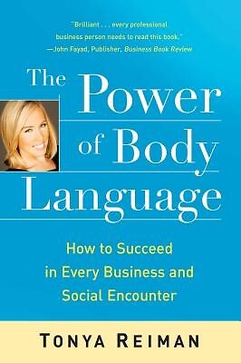 The Power Body Language How Succeed in Every Business by Reiman Tonya ...