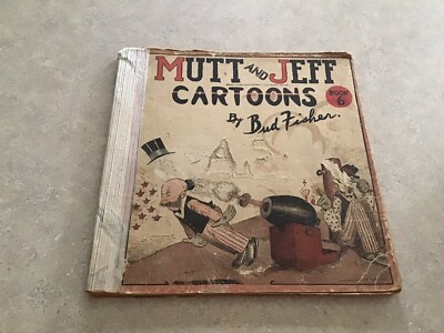 Mutt and Jeff Cartoons Book #6 Printed 1919 By Bud Fisher size 9.5” X 9 ...