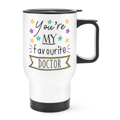 You're My Favourite Doctor Stars Travel Mug Cup With Handle - Funny ...