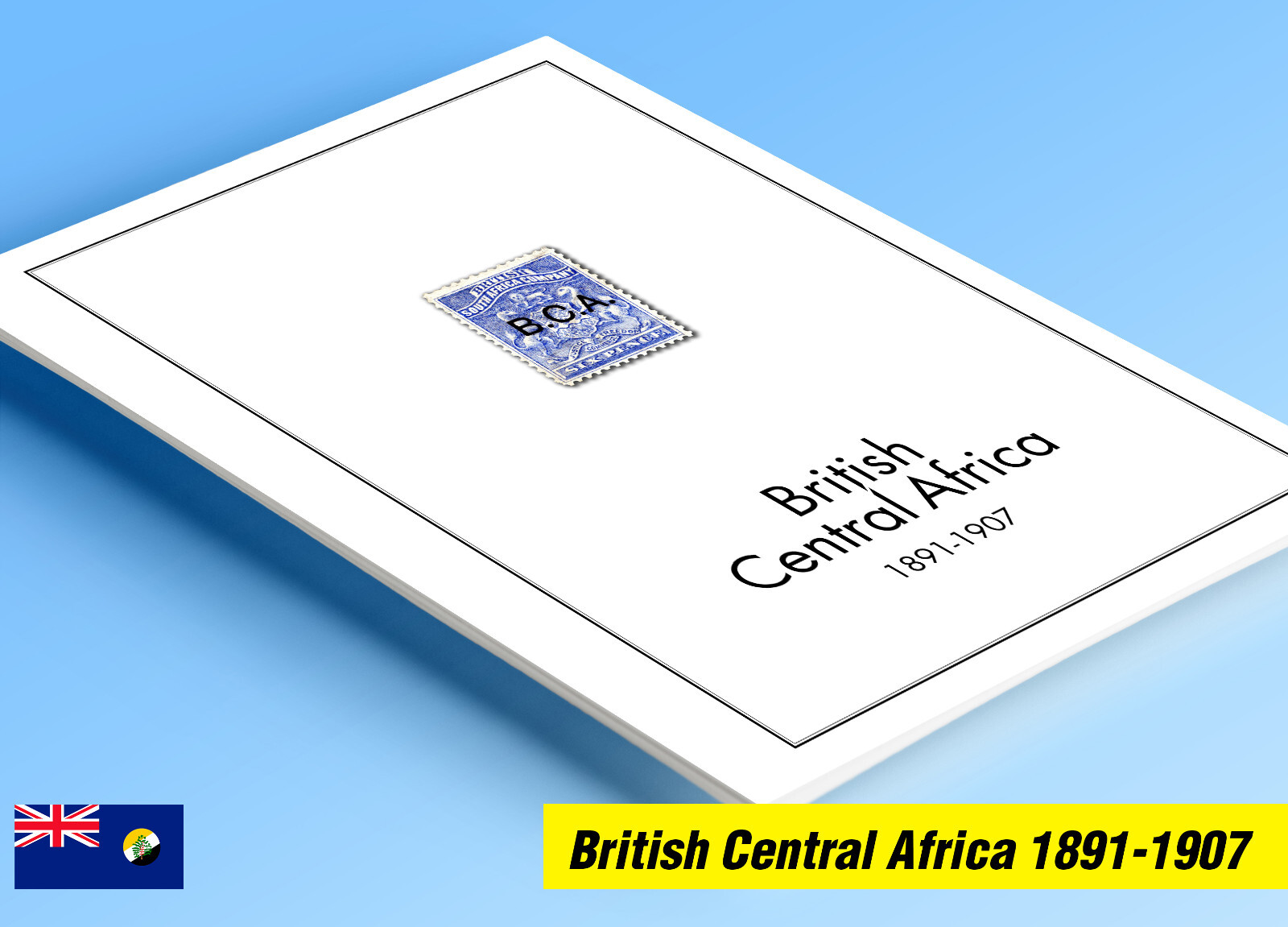 COLOR PRINTED BR. CENTRAL AFRICA 1891-1907 STAMP ALBUM PAGES (5 illustr ...
