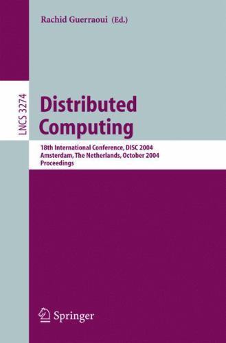 Lecture Notes in Computer Science Ser.: Distributed Computing : 18th ...