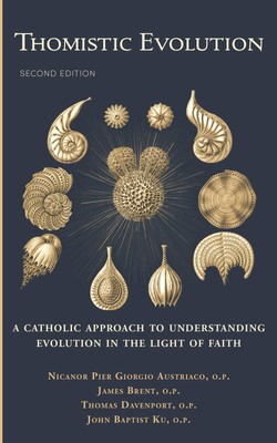 Nicanor Austriaco James Brent Thomas Davenport Thomistic Evolution ...