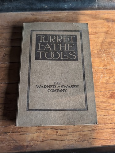 1917 Turret Lathe Tools Warner & Swasey Co Cleveland OH Catalog No 16 ...
