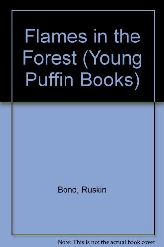 Flames in the Forest (Young Puffin Books) By Ruskin Bond | eBay