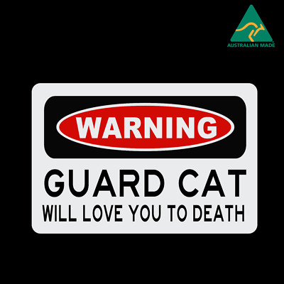 Warning Guard Cat Will Love You To Death Vinyl Decal Sticker Sign 18 cm ...
