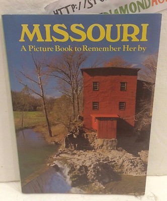 MISSOURI A PICTURE BOOK TO REMEMBER HER BY 1987 HARDCOVER BOOK. USED | eBay
