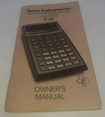 Texas Instruments TI-55 Owner’s Manual 1977 Advanced Professional ...