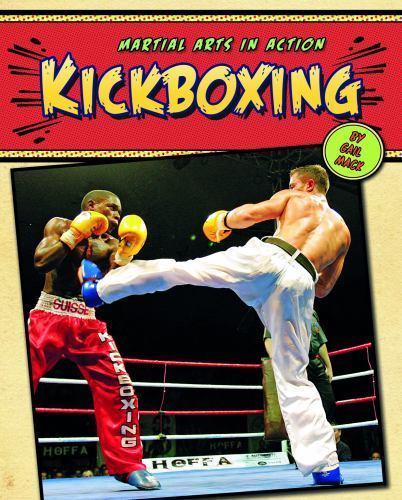 Kickboxing by Gail Mack (2012, Library Binding) for sale online | eBay