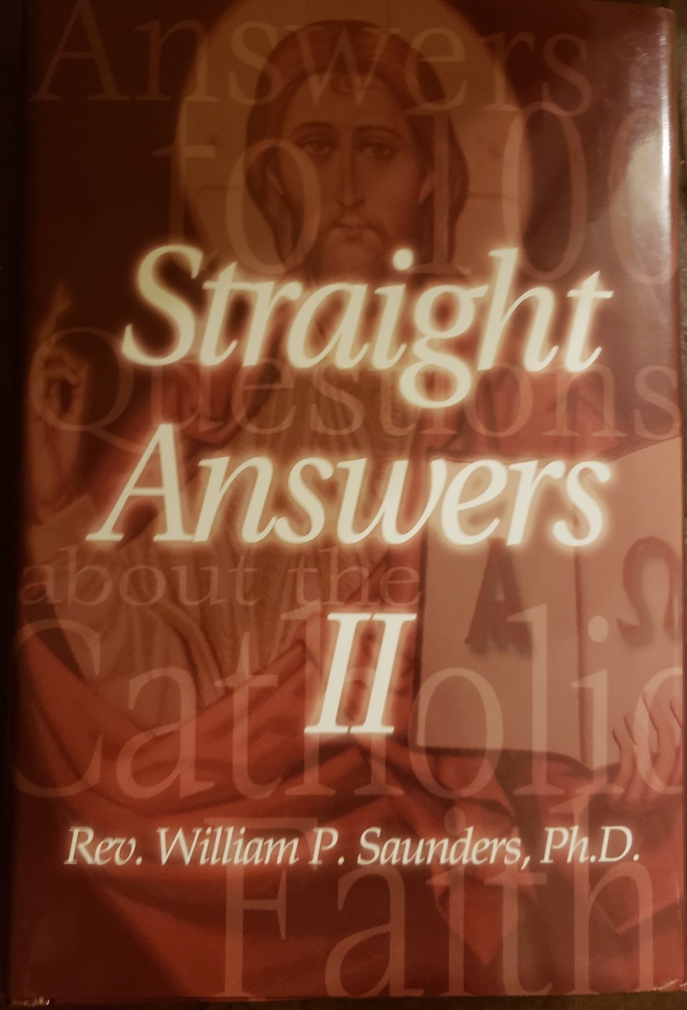 Straight Answers II by Rev. William P. Saunders, Ph.D Hardcover 2003 | eBay
