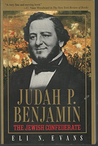 Judah p. Benjamin: The Jewish Confederate, Evans, Eli | eBay