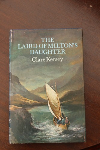 Clare Kersey - The Laird of Milton's Daughter - 1st Ed 1975 - R/Hale ...