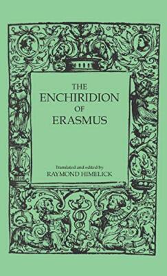 The Enchiridion of Erasmus by Himelick New 9780253200525 Fast Free ...
