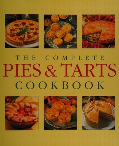 The Complete Pies & Tarts Cookbook 9781894722414| eBay