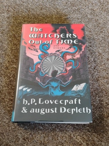 Watchers Out of Time and Others by H.P. Lovecraft/August Derleth Arkham ...