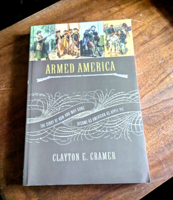 Armed America : The Remarkable Story of How and Why Guns Became as ...