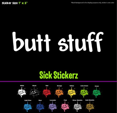 Butt Stuff sex Vinyl Decal Bumper Sticker Car Windows Funny Rude Humor ...