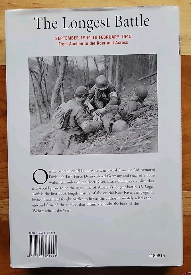Longest Battle: September 1944 to February 1945 - From Aachen to the ...