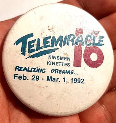 Telemiracle 16 Kinsmen Kinettes realizing Dreams 1992 2 1/4" Pinback | eBay