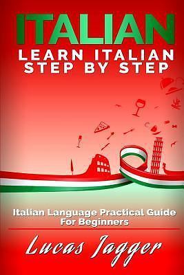 Learn Italian Step by Step : Italian Language Practical Guide for ...