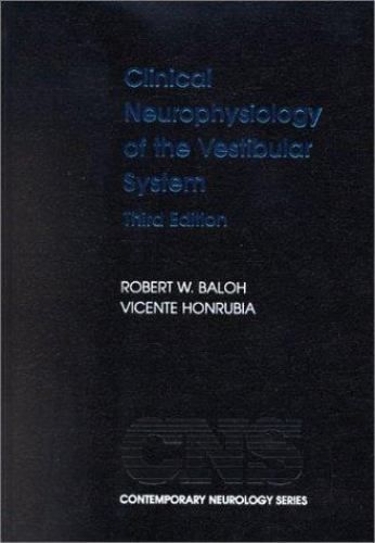 Contemporary Neurology Ser.: Clinical Neurophysiology of the Vestibular ...