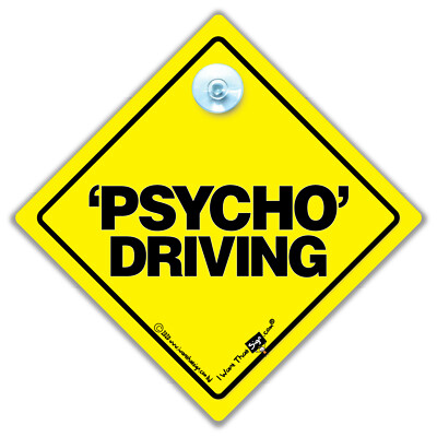 PSYCHO Driving Car Sign Suction Cup Car Window Sign Joke Car Sign ...