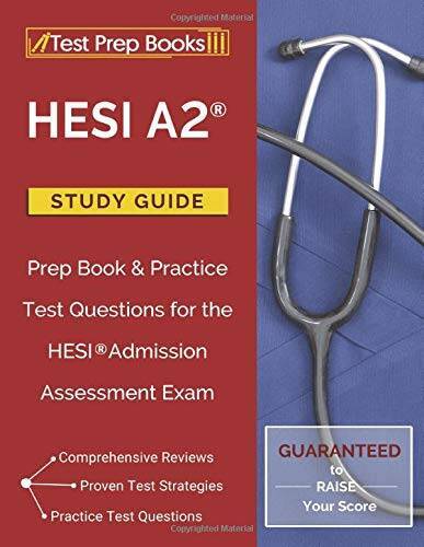 HESI A2 Study Guide: Prep Book Practice Test Questions for the HESI Adm ...