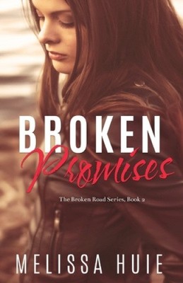 Broken Promises: Book 2 in The Broken Road Seriese by Huie, Melissa [Paperback] 9780998051116 ...