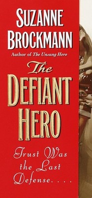 The Defiant Hero (Troubleshooters, Book 2) by Brockmann 9780804119535| eBay