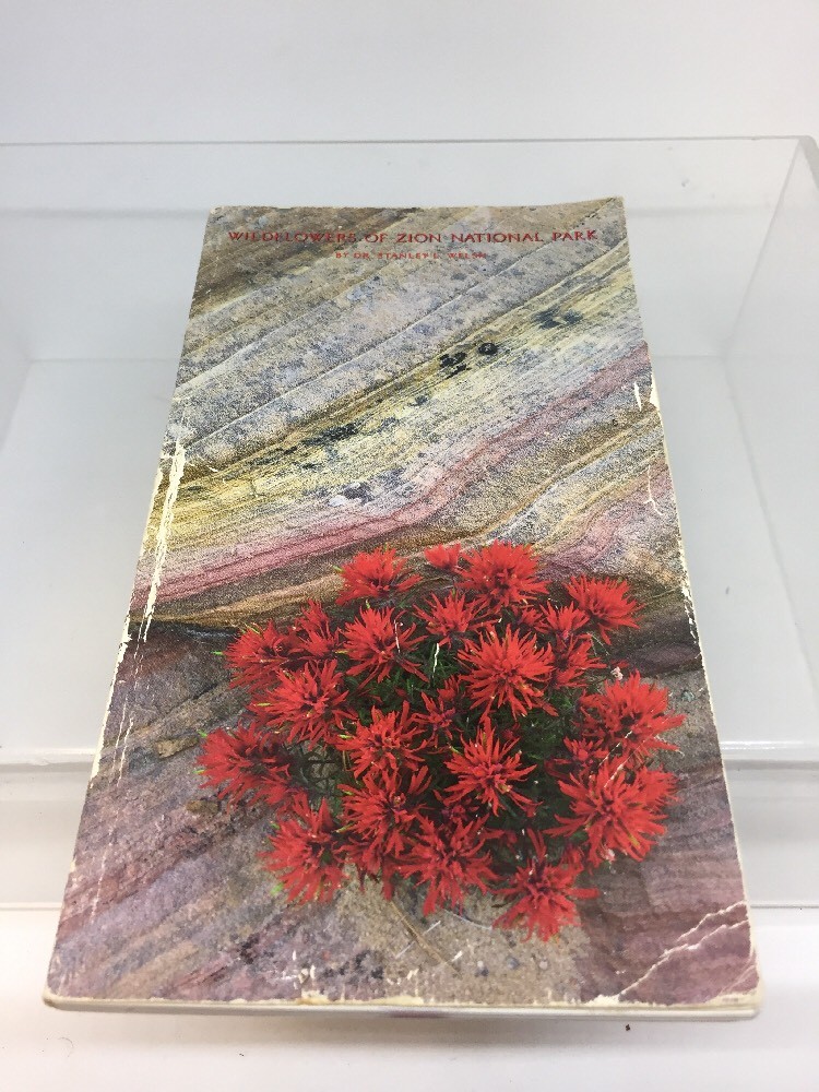 Wildflowers of Zion National Park by Lee Riddell and Stanley L. Welsh ...