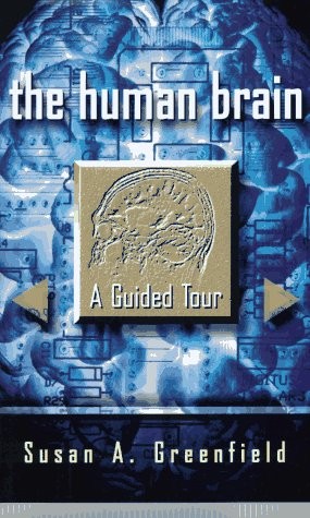 THE HUMAN BRAIN: A GUIDED TOUR (SCIENCE MASTERS SERIES) By Susan A ...