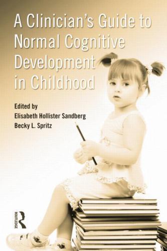 Clinician's Guide to Normal Cognitive Development in Childhood by Becky ...