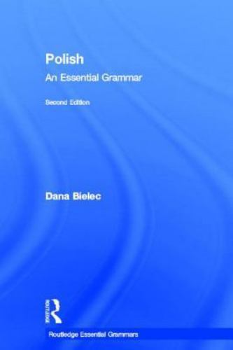 Routledge Essential Grammars Ser.: Polish: an Essential Grammar by Dana ...