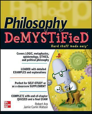Philosophy DeMYSTiFied by Jamie Carlin Watson, Robert Arp (Paperback ...