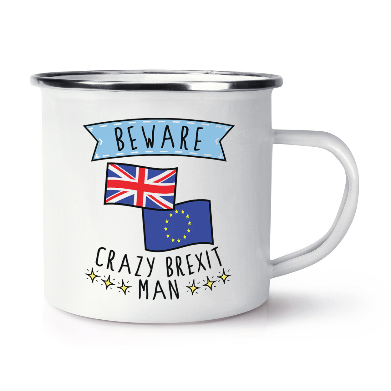 Beware Crazy Brexit Man Enamel Mug Cup Funny Political Britain Europe ...