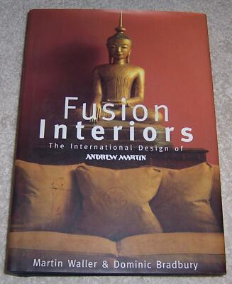 Fusion Interiors: The International Design of Andrew Martin Martin ...