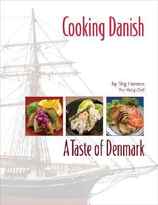 Cooking Danish : A Taste of Denmark by Stig Hansen (2007, Hardcover ...