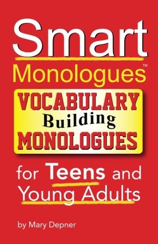 SMART MONOLOGUES: VOCABULARY BUILDING MONOLOGUES FOR TEENS By Mary ...