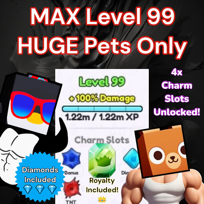 Pet Simulator 99. HUGE Pets (MAX LEVEL 99) + Royalty Charm + Diamonds ...