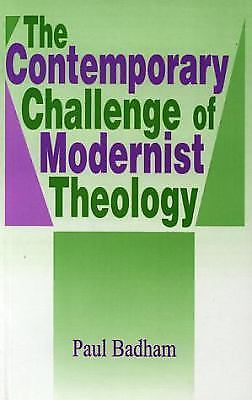 Contemporary Challenge of Modernist Theology by Paul Badham (1998 ...